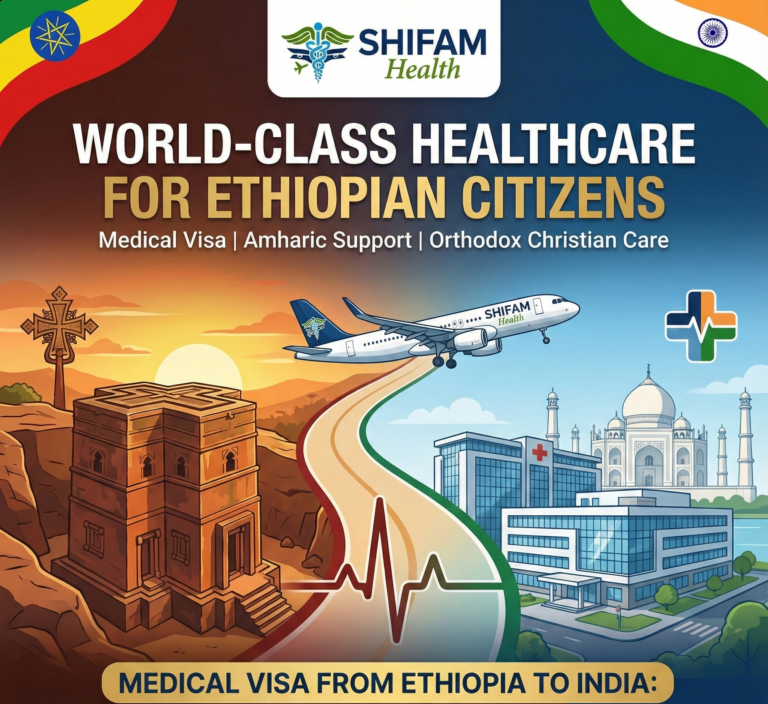 Medical Visa from Ethiopia to India (2025) | Complete Guide | Shifam Health